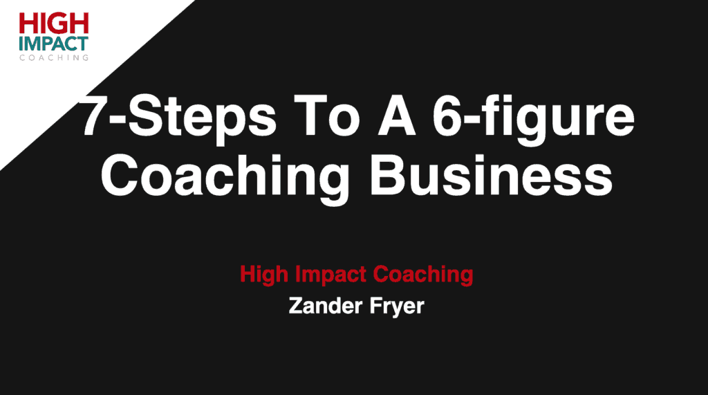 7 Steps to a Profitable Coaching Business | Zander Fryer