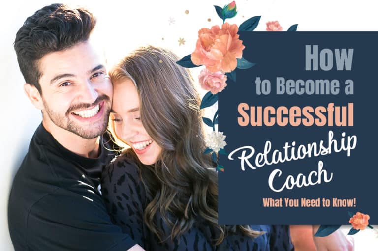 How to Become a Successful Relationship Coach (What You Need to Know ...